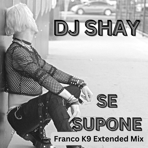 Stream Se Supone (FRANCO K9 Remix) Extended Mix by DJ Shay | Listen ...