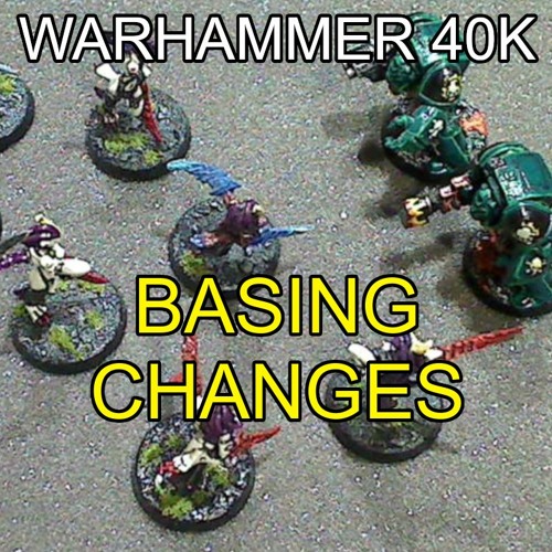 Stream episode Warhammer 40K - GW basing changes by Silrace podcast ...