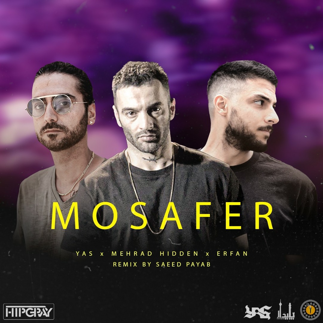 Stream Yas x Erfan x Mehrad Hidden - Mosafer (Remix By Saeed Payab) by ...