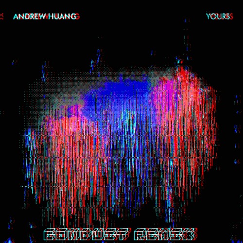 Stream Andrew Huang - Yours (Conduit Remix) by Conduit | Listen online ... Stream Andrew Huang - Yours (Conduit Remix) by Conduit | Listen online ...