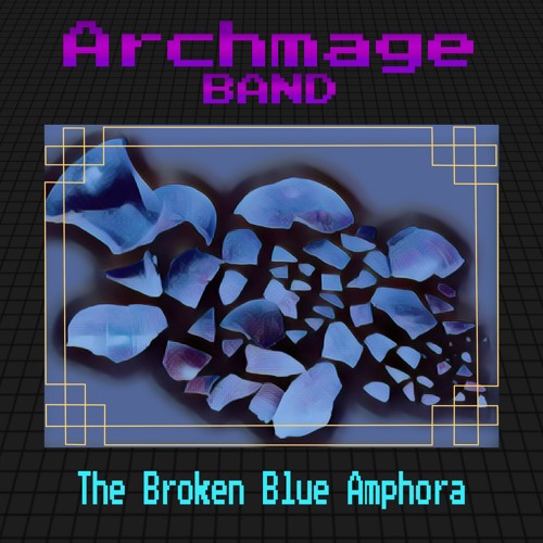 Stream The Broken Blue Amphora - Instrumental by Archmage Band | Listen ...