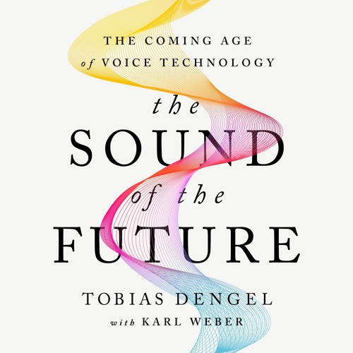 Stream The Sound Of The Future By Tobias Dengel, Karl Weber Read by ...