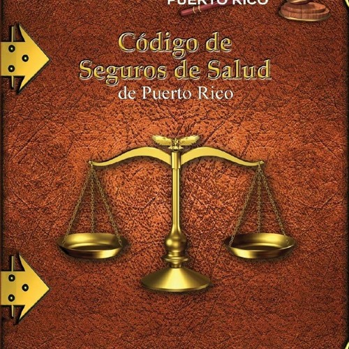 Stream Download⚡️ Código de Seguros de Salud de Puerto Rico: Ley Núm ...