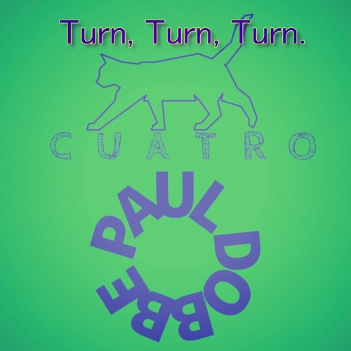 Stream Paul Dobbe Turn,Turn,Turn by Paul Dobbe, The RecordingArtist ...