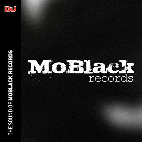 Stream The Sound Of: MoBlack Records by djmag | Listen online for free on SoundCloud
