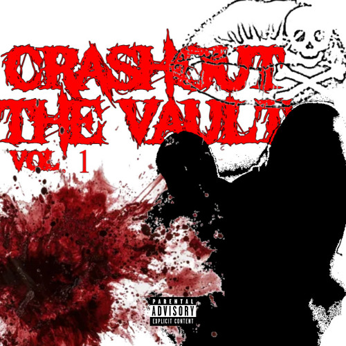 Stream CRASHOUT RECORDS | Listen to CRASHOUT: THE VAULT VOL. 1 playlist ...