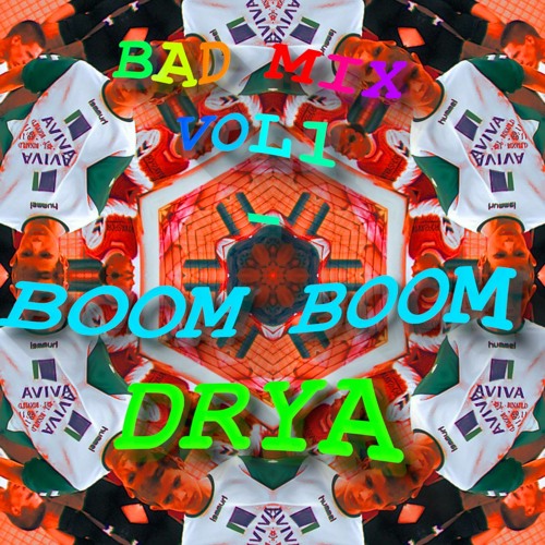 Stream DRYA | Listen to Bad Mix Vol1 - Boom Boom playlist online for ...