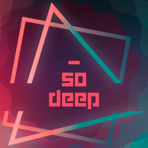 Stream So Deep by A N T U N A | Listen online for free on SoundCloud