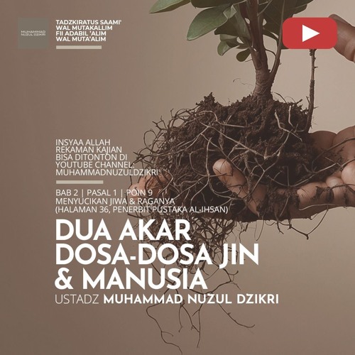 Stream Tadzkiratus saami' 198. "DUA AKAR DOSA-DOSA JIN & MANUSIA ...