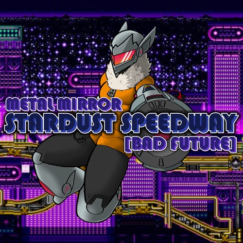 Stream Metal Mirror - Stardust Speedway [Bad Future] by OneArmDude ...