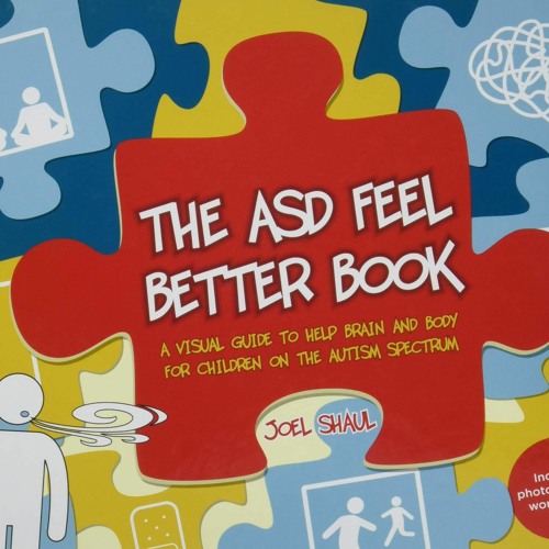 Stream Ebook The ASD Feel Better Book: A Visual Guide to Help Brain and ...