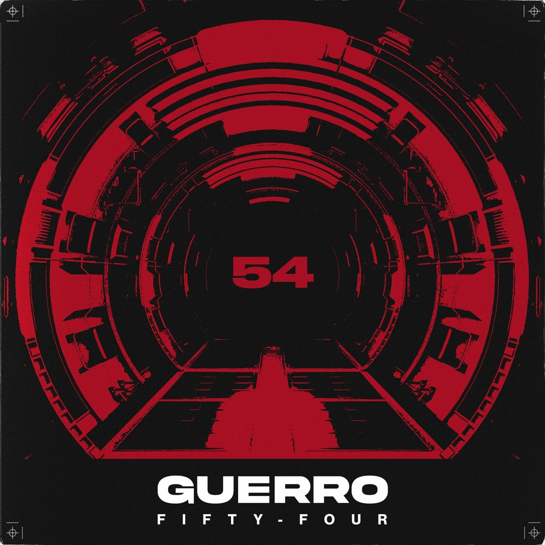 Stream GUERRO | Listen to GUERRO - Fifty-Four [Festival Season Premiere ...