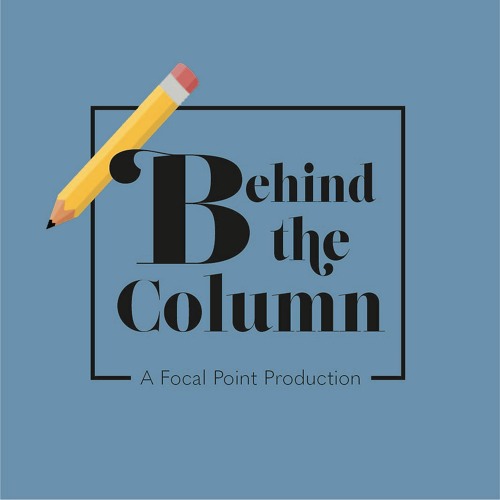 Stream episode Behind the Column | May 2021 by Focal Point Podcast ...