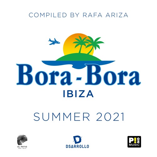 Stream BORA BORA - Summer 2021 (Rafa Ariza) by Pino Music / Ambient ...