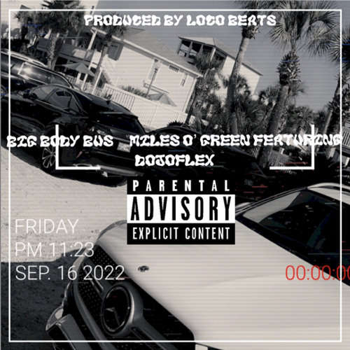 Stream BIG BODY BUS - MILES O' GREEN & DOJOFLEX [PROD. LOCO BEATS] by ...