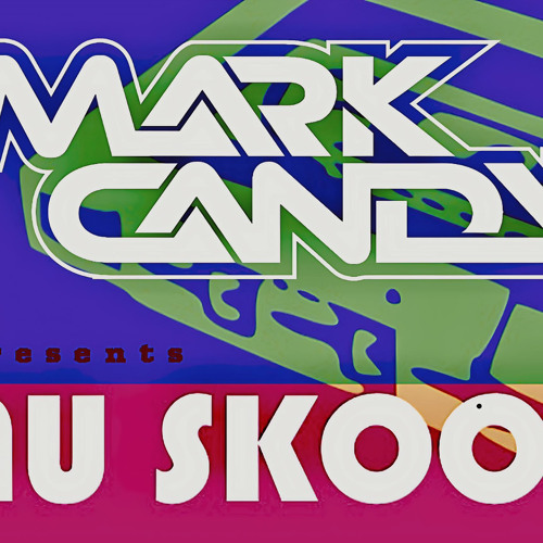 Stream Mark Candy Nu Skool Mix by Mark Candy | Listen online for free ...