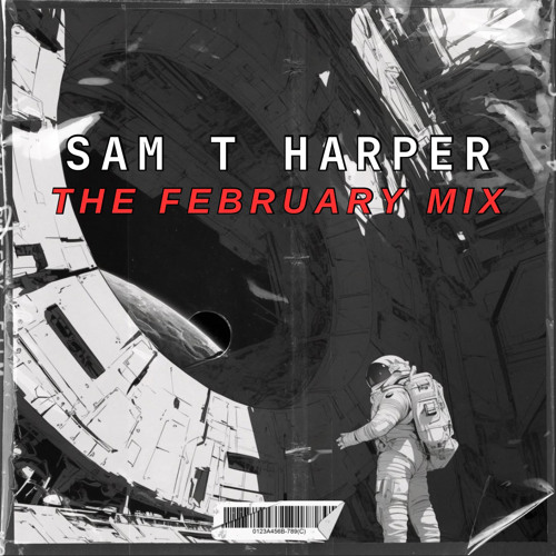 Stream Sam T Harper - The February Mix by Sam T Harper | Listen online for free on SoundCloud