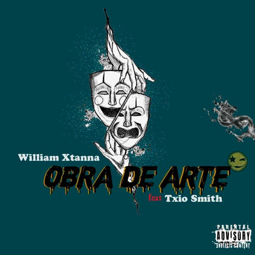 Stream William Xtanna - Obra De Arte Feat(Txio Smith) by William Xtanna | Listen online for free ...
