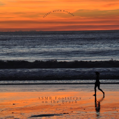 Stream The Sound of the Sleepy Waves by ASMR Footsteps on the Beach ...