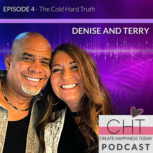 Stream EP 4 - The Cold Hard Truth by Create Happiness Today (CHT ...