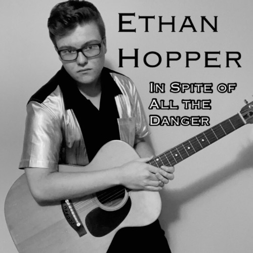 Stream In Spite of All the Danger by Ethan Hopper | Listen online for free on SoundCloud