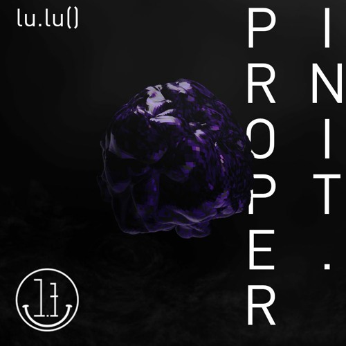Stream Proper Init. by lulufunction | Listen online for free on SoundCloud Stream Proper Init. by lulufunction | Listen online for free on SoundCloud