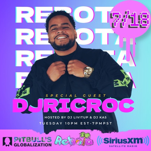 Stream Dj Ric Roc - Globalization Sirius XM - 7.20 Rebota Show Guest ...