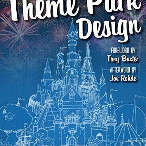 Stream !! Theme Park Design & The Art of Themed Entertainment !E-book ...