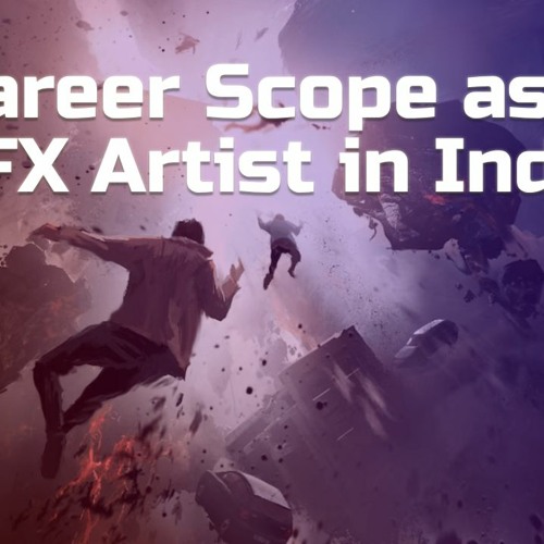 Stream Career Scope as a VFX Artist in India by Moople Institute ...