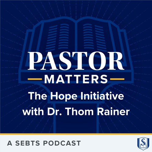 Stream The Hope Initiative with Thom Rainer - EP130 by Pastor Matters ...