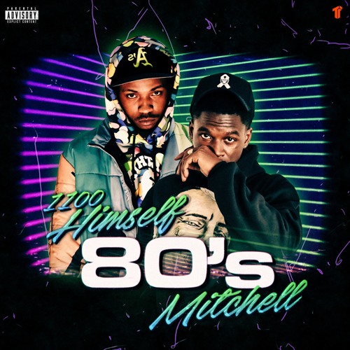 Stream 1100 Himself x Mitchell - 80's [Thizzler Exclusive] by Thizzler ...