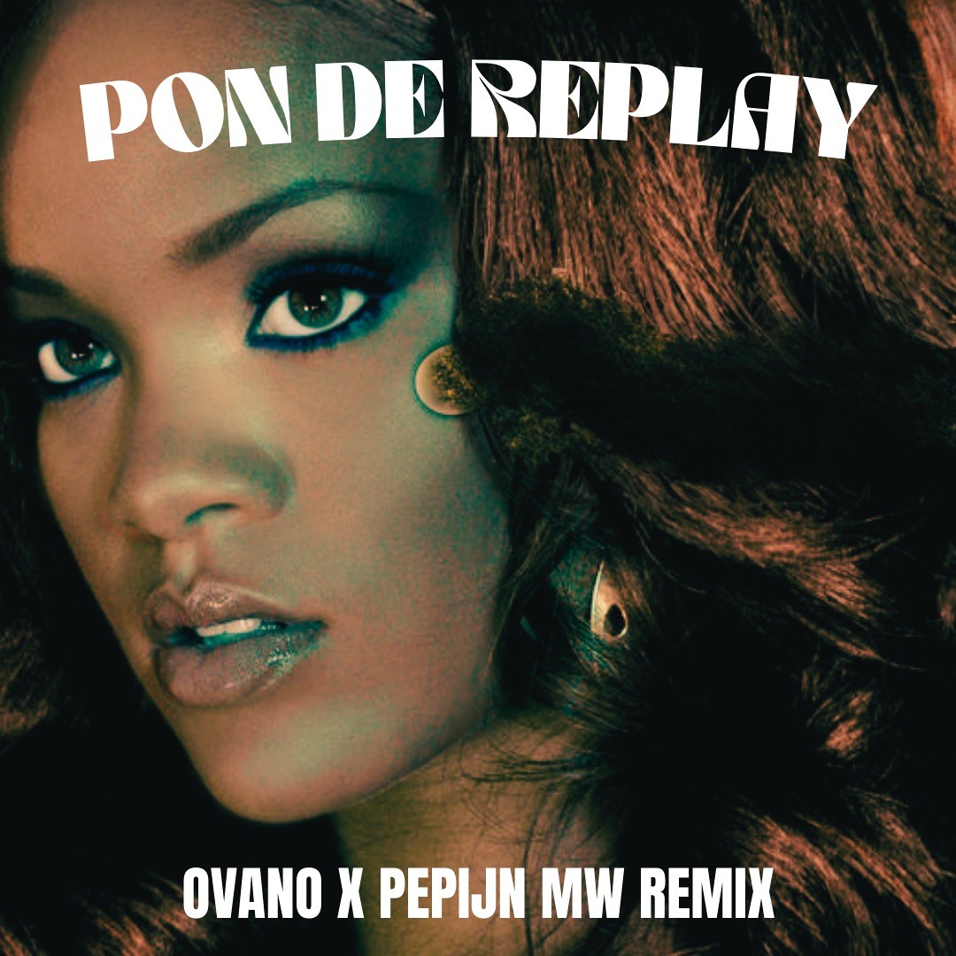 Stream Rihanna - Pon De Replay ( Ovano X Pepijn MW Remix)(Free Download ...