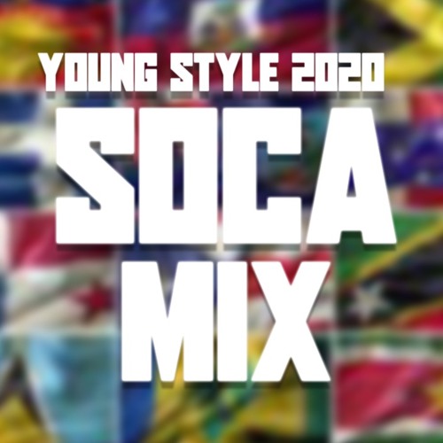 Stream Young Style 2020 Soca Mix by Young Style Soca Mixes | Listen ...