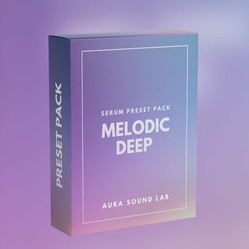Stream ASL - Melodic Deep - Serum Presets by Aura Sound Lab | Listen ...