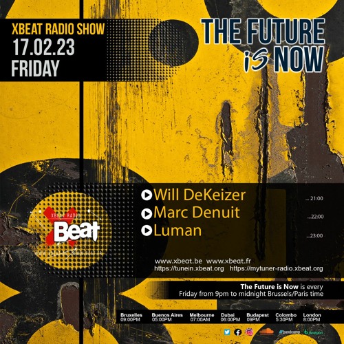 Stream Will deKeizer The Future is Now Podcast Mix 17.02.23 On Xbeat ...