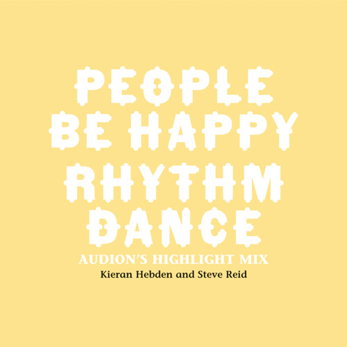 Stream People Be Happy/Rhythm Dance (Audion's Highlight Mix) by Kieran ...