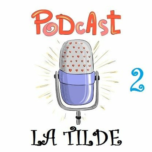 Stream episode Reglas para el uso de la Tilde by Yimi_53149_ podcast ...