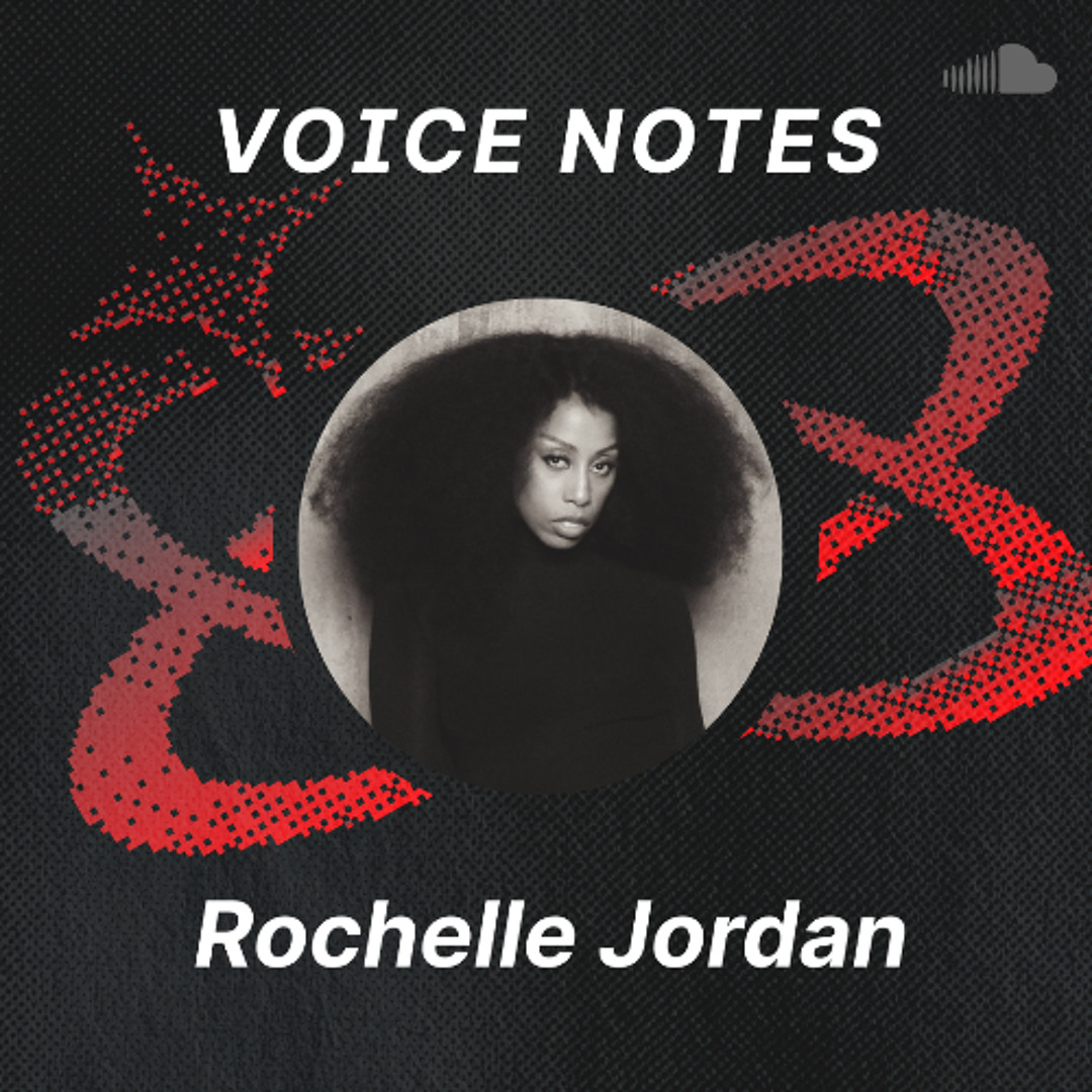 Stream Voice Notes: Rochelle Jordan on "The Boy" by SoundCloud Stories ...