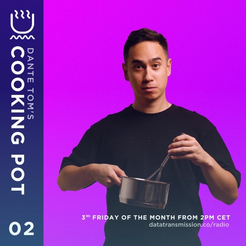 Dante Tom - Dante Tom's Cooking Pot 002 2023-03-20