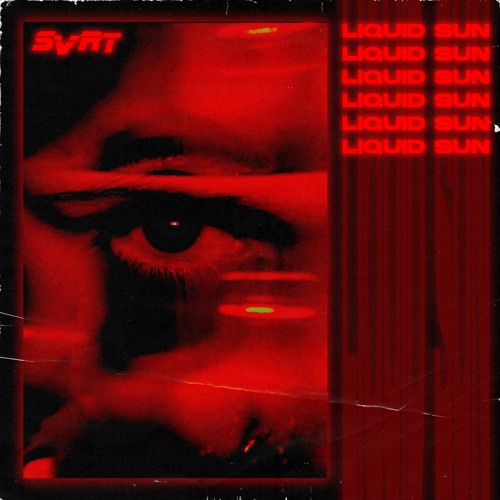Stream Liquid Sun by SVRT | Listen online for free on SoundCloud