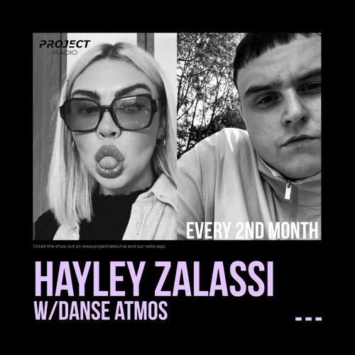 Stream Hayley Zalassi w/ Danse Atmos - 13 August 2021 by Project Radio ...