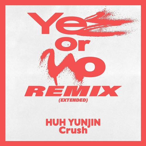 Listen to GroovyRoom - Yes or No (Feat. 허윤진 Of LE SSERAFIM, Crush ...