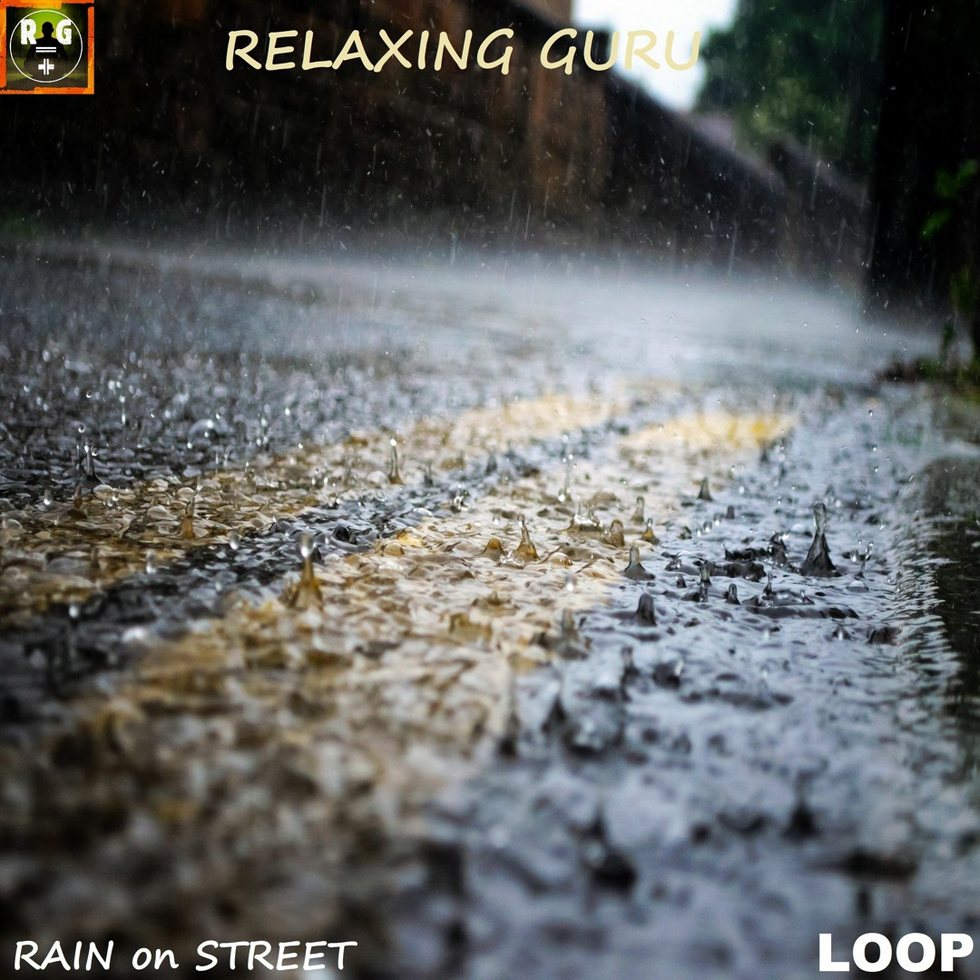 Stream RAIN on STREET - Rain Sounds for Sleep, Study, Relax - LOOP by ...