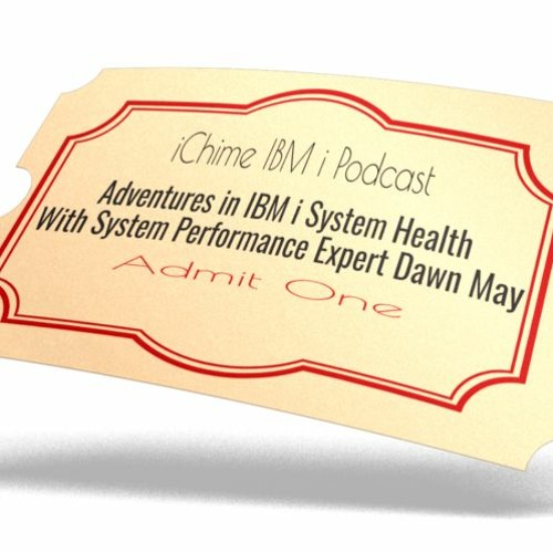 Stream iChime | Listen to Adventures in IBM i System Health with Dawn ...