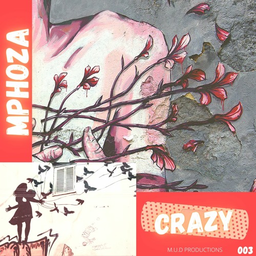 Stream Mphoza - Crazy (Sample) by DJMPHOZA | Listen online for free on ...