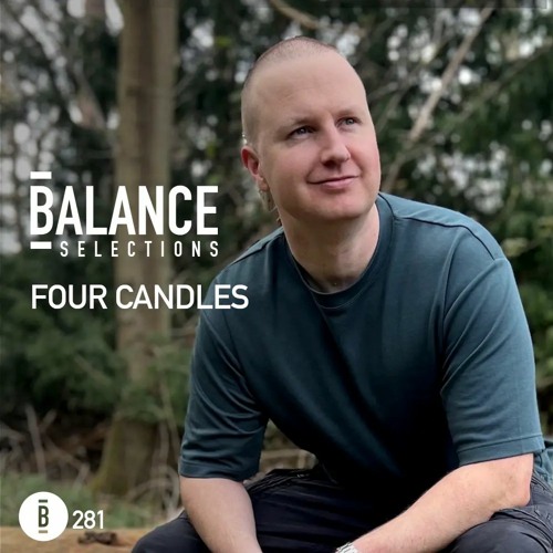Stream Balance Selections 281: Four Candles by Balance Series | Listen ...
