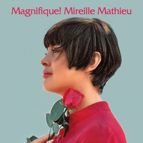 Stream Mireille Mathieu | Listen to Magnifique! Mireille Mathieu ...