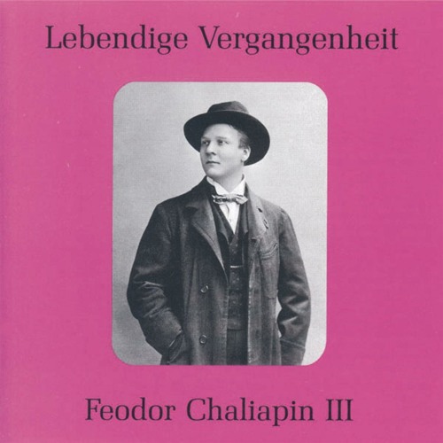 Stream Feodor Chaliapin | Listen to Lebendige Vergangenheit - Feodor ...