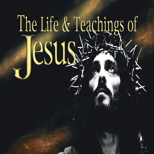 Stream Life & Teachings of Jesus Part 1 by North Church | Listen online ...