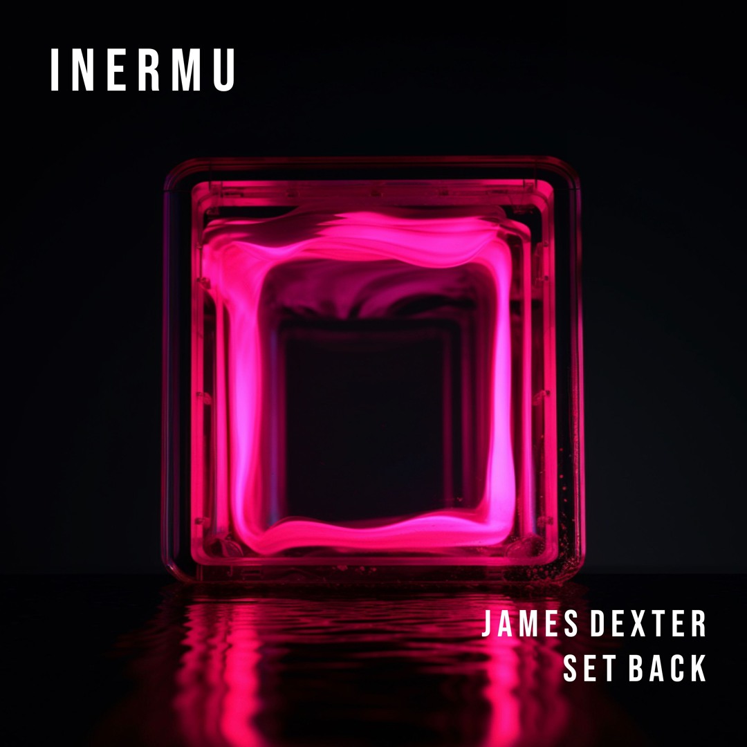 Stream Inermu | Listen to Inermu054. James Dexter - Set Back playlist ...